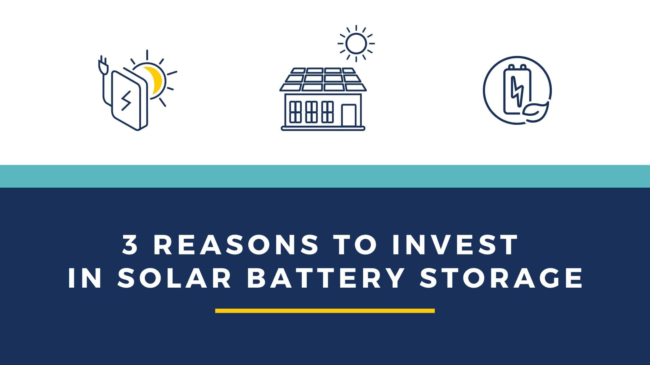 Reasons to Invest in Solar Battery Storage | Solar Alternatives, Inc