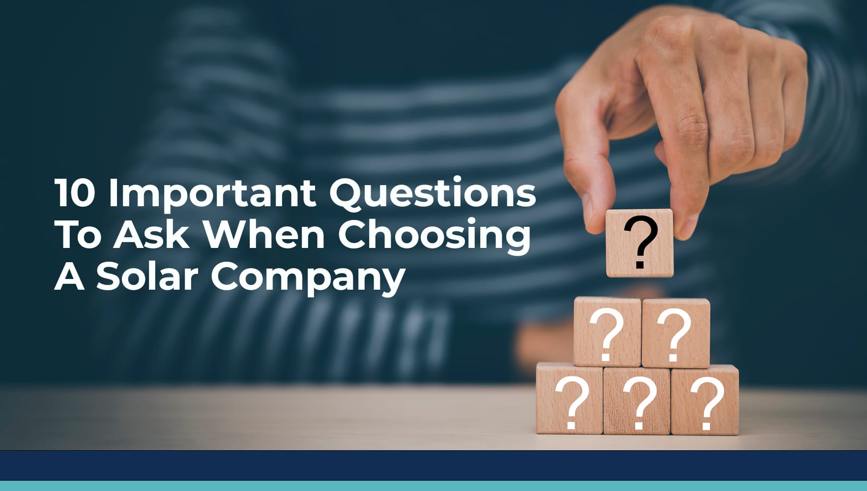 10 Questions to Ask a Solar Company to Protect Yourself